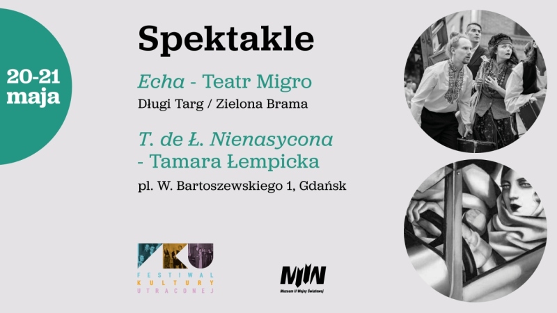 Spektakle - Echa | T. de Ł. Nienasycona — Muzeum II Wojny Światowej w ...